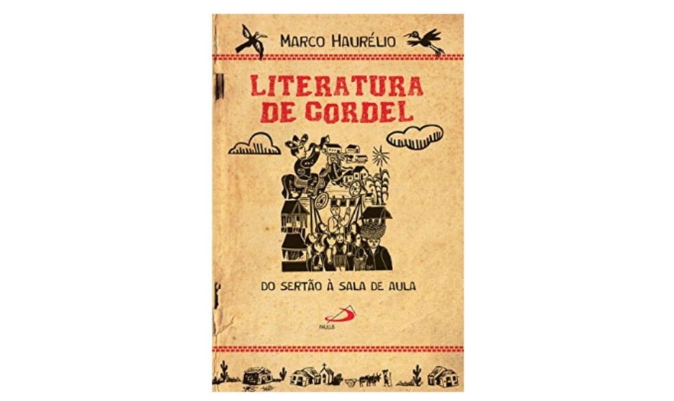 Literatura de Cordel: 7 livros para conhecer e se encantar pelo gênero